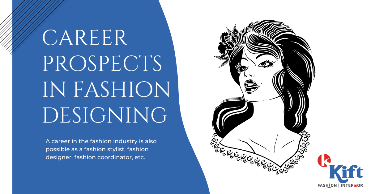Career Prospects in Fashion Design - KIFT College of Fashion & Interior