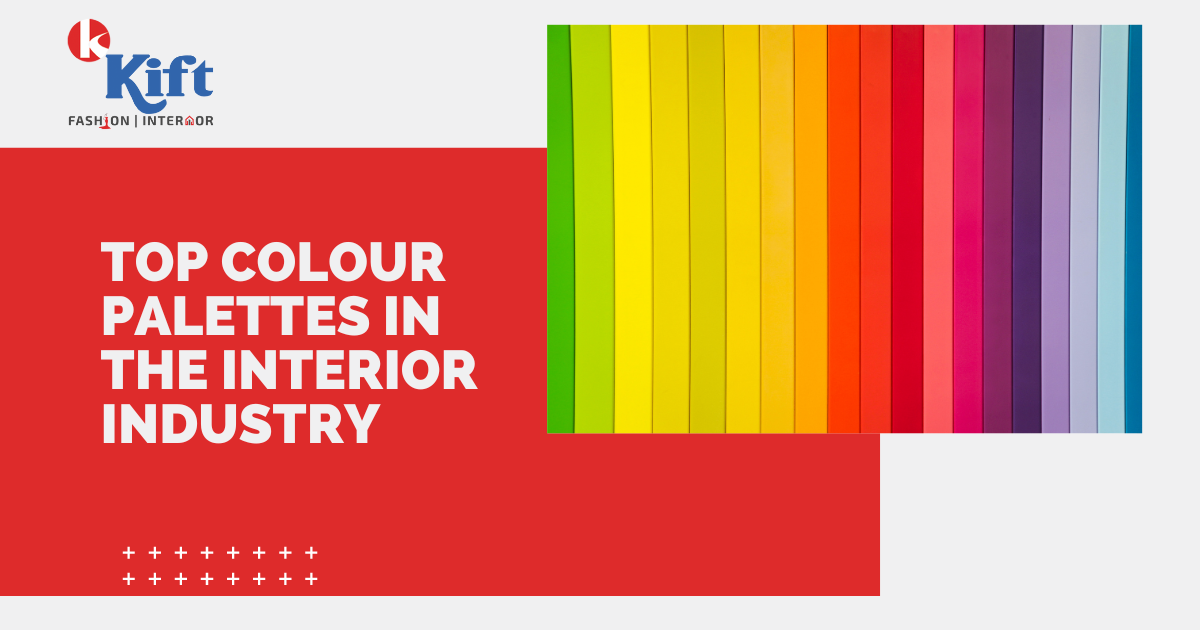 Top Colour Palettes in the interior industry - You need to know