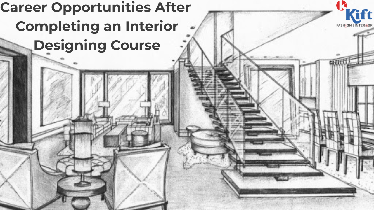 Career Opportunities After Completing an Interior Designing Course ...