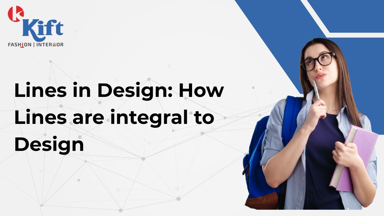 Lines in Design: How Lines are integral to Design - KIFT- College of ...